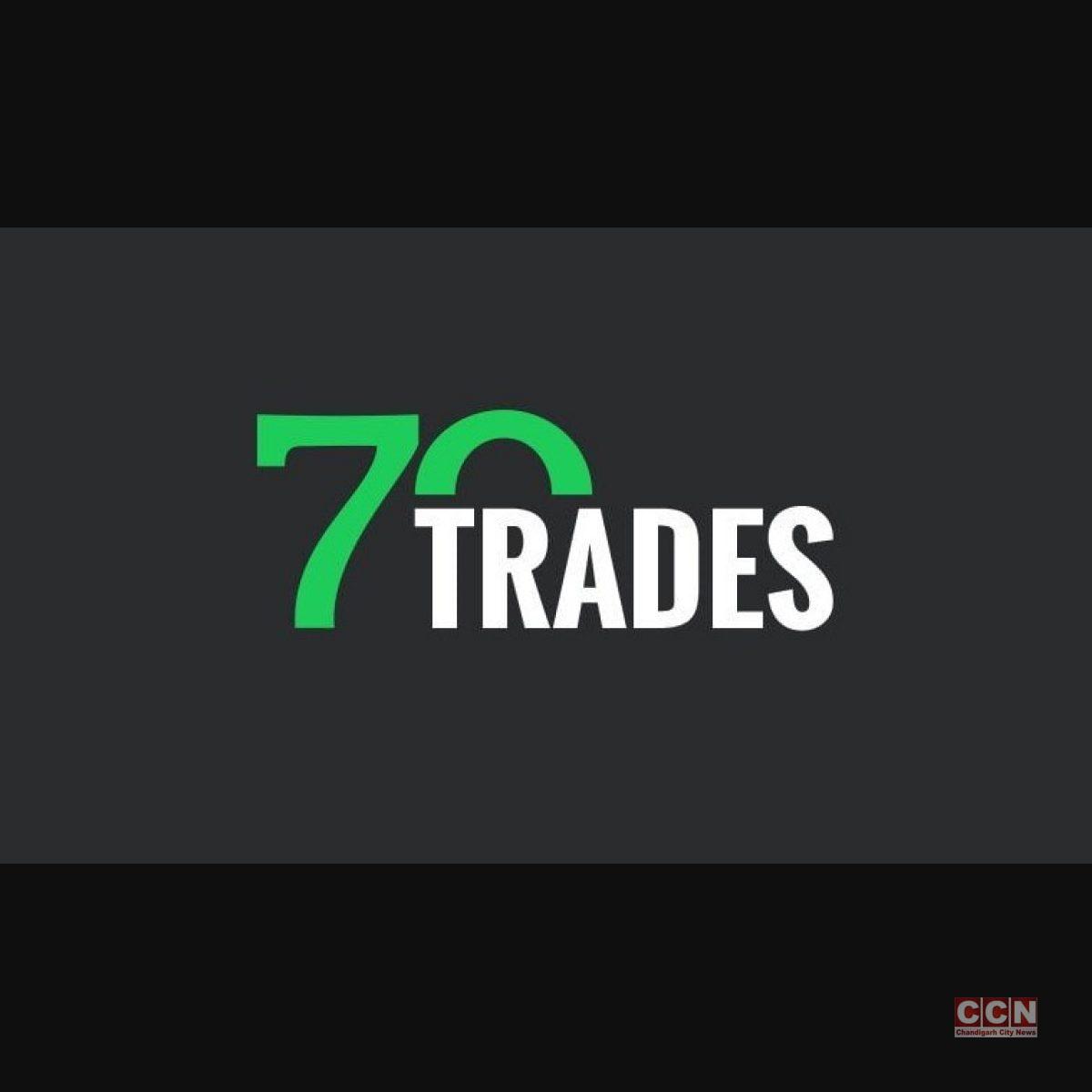70 Trades - all you need to know! - Chandigarh City News